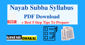 Nayab Subba Syllabus PDF & Best 5 Step Tips To Prepare 2080